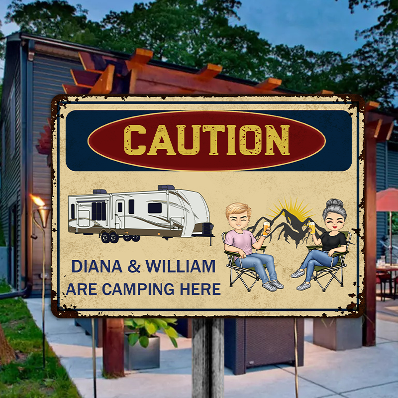 Caution We Are Camping Here - Customized Metal Signs - Gift For Campin ...