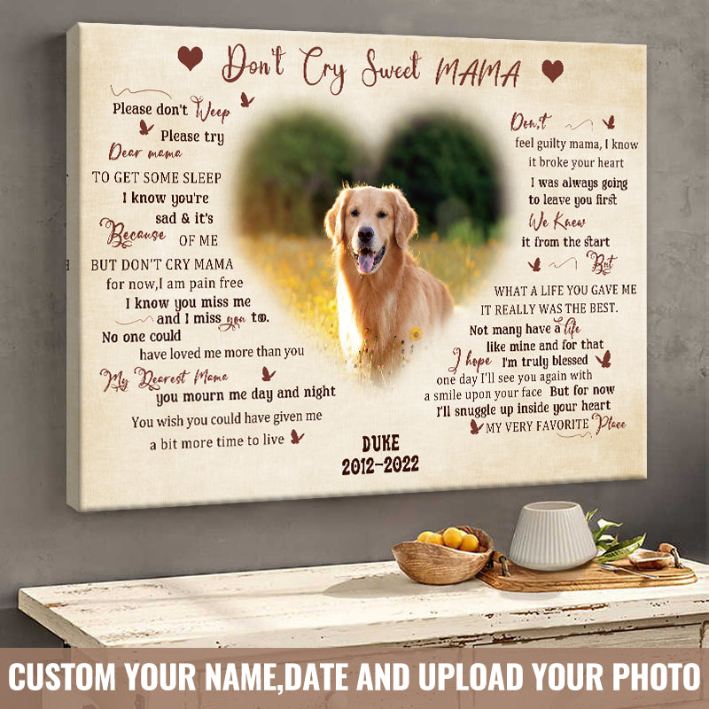 Custom Photo Don't Cry My Dearest Mama - In Loving Memory Of Angel Pets ...