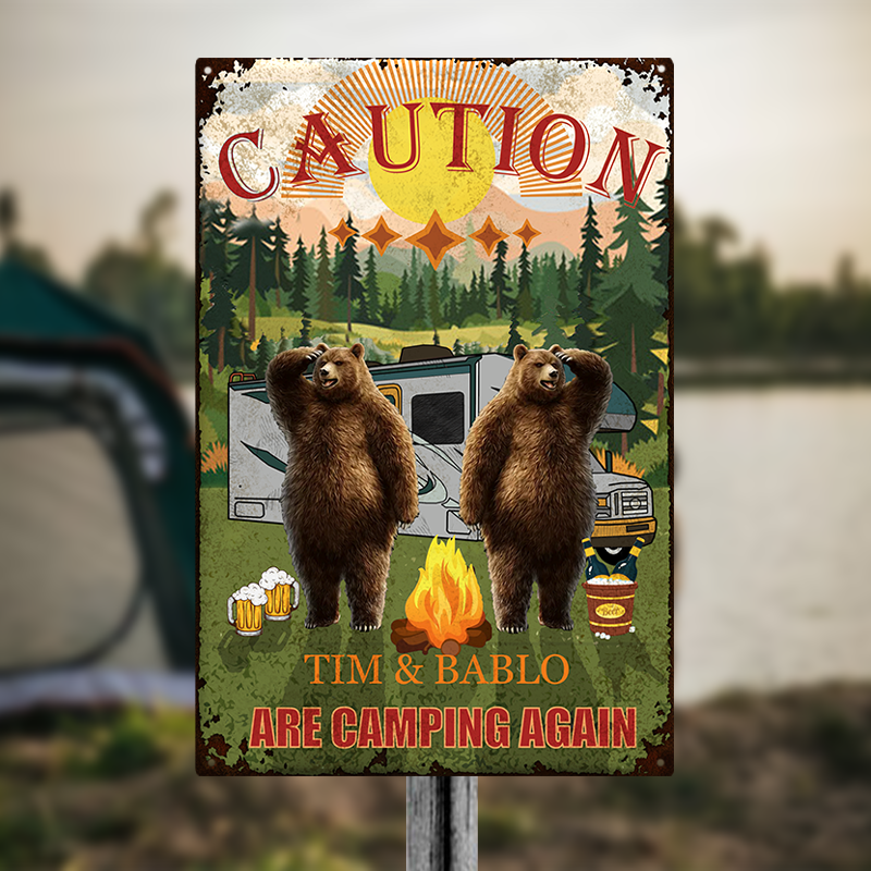 Caution We Are Camping Again Camping Sign - For Camping Lovers - Perso ...