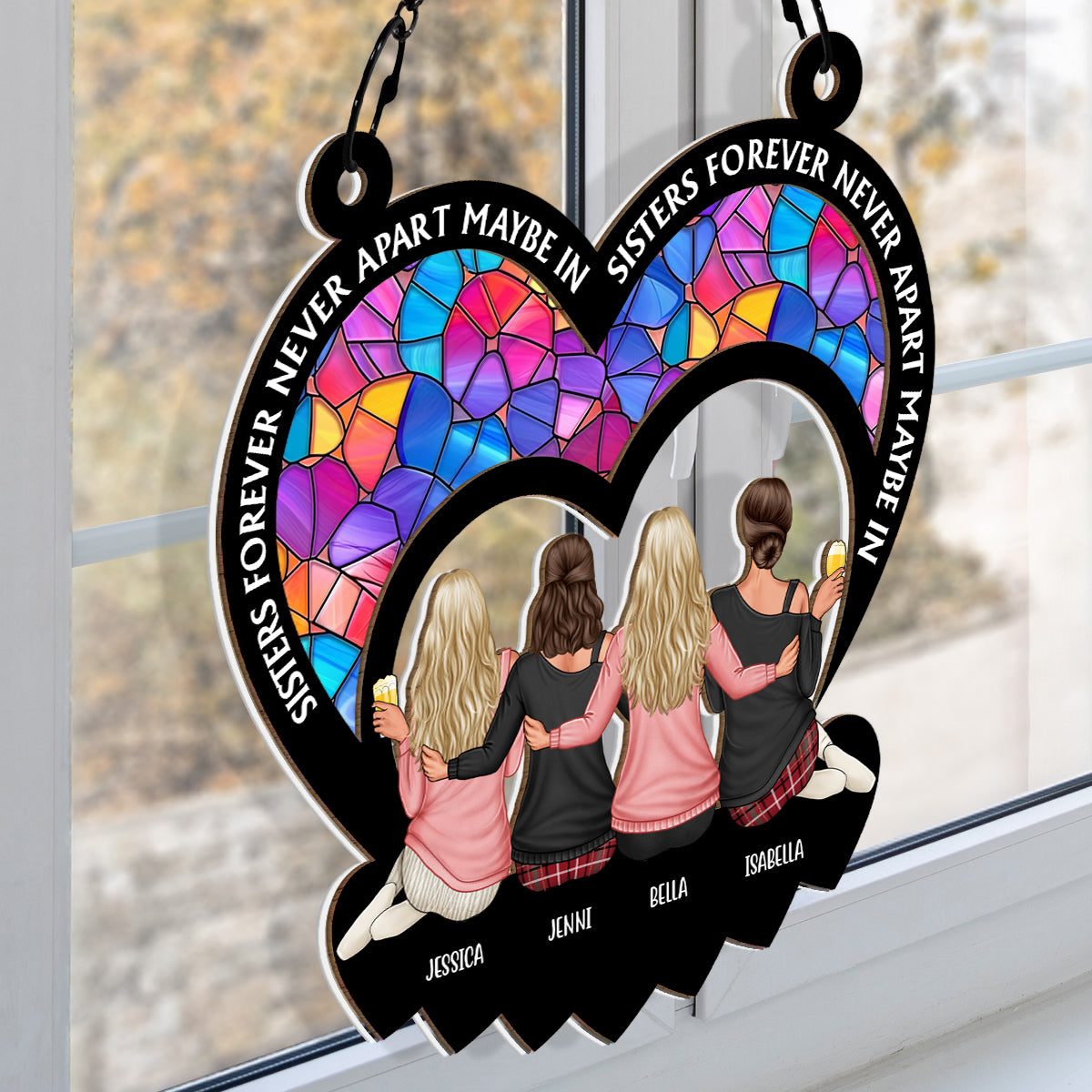 Sisters Forever Never Apart - Personalized Acrylic Window Suncatcher O ...