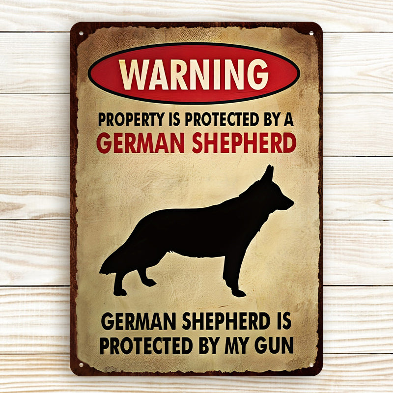 Property Is Protected By A German Shepherd - Metal Sign For Home Garde ...