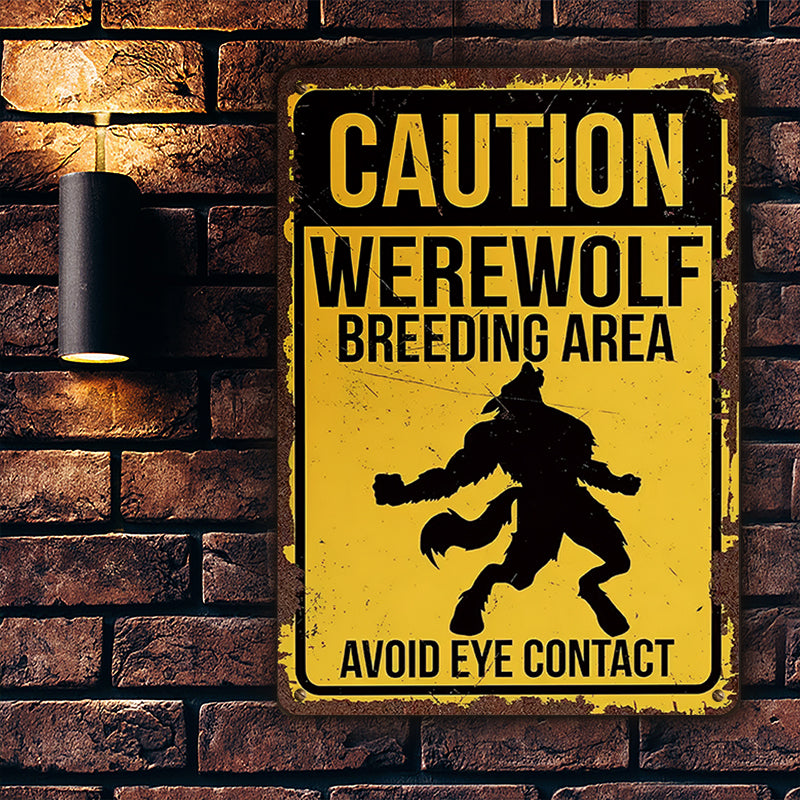 Caution Werewolf Breeding Area - Metal Sign For Home Garden Outdoor ...
