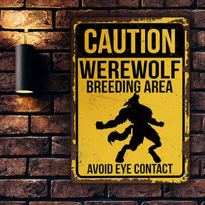 Caution Werewolf Breeding Area - Metal Sign For Home Garden Outdoor ...