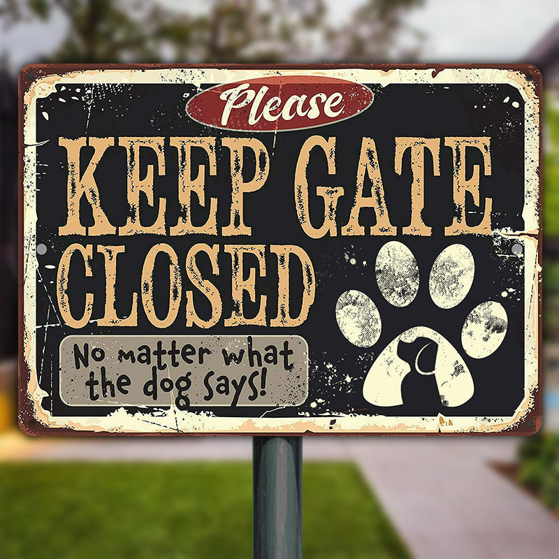 Keep Gate Closed Dog - Metal Dog Signs For Home Decor - Use Indoor/Out ...
