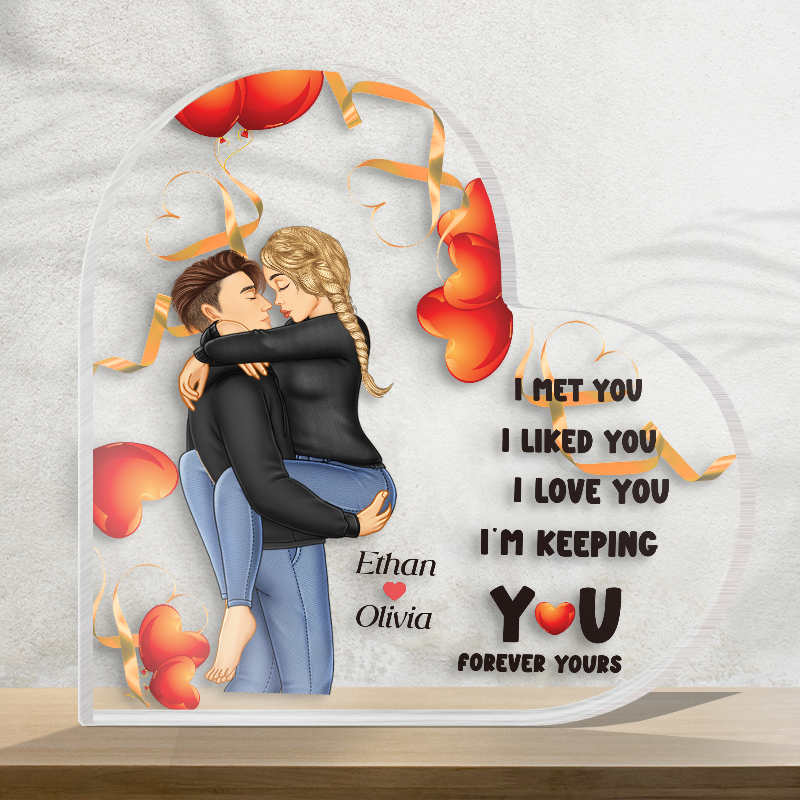 I'm Keeping You Forever Yours - Personalized Customized Acrylic Plaque ...