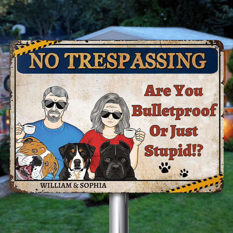Are you Bulletproof Or Just Stupid Warning Sign For Couple Personalize ...