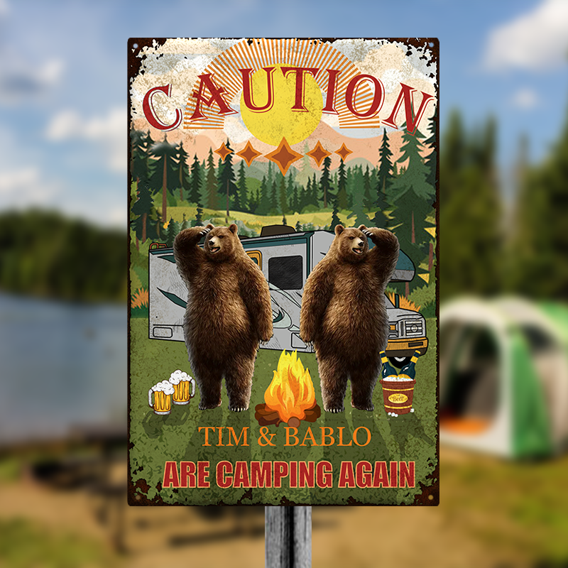 Caution We Are Camping Again Camping Sign - For Camping Lovers - Perso ...