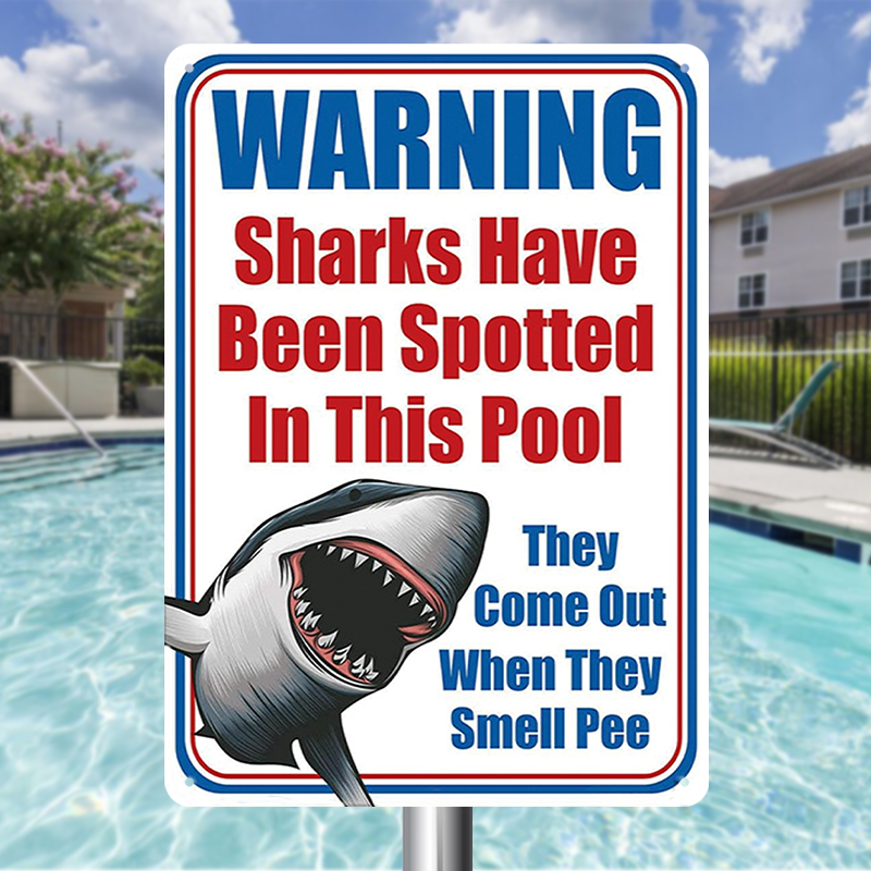 Sharks Have Been Spotted Swimming Pool Warning Sign Metal Sign Poolsid ...
