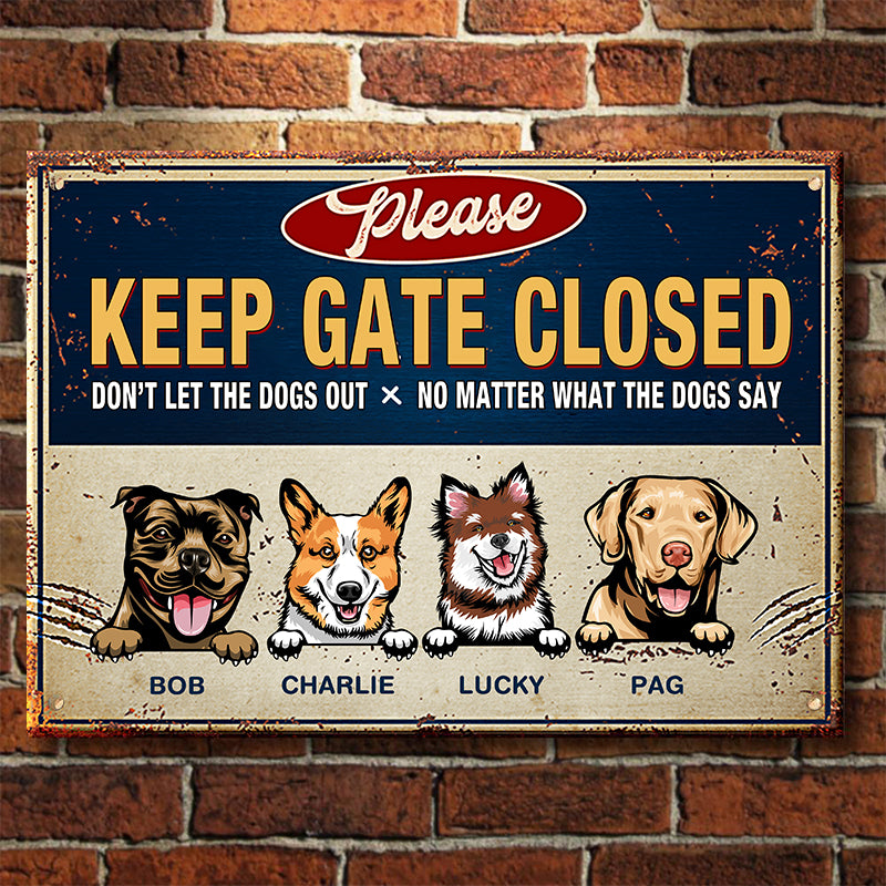 Keep Gate Closed Don't Let The Dogs Out - Personalized Metal Sign - Gi ...